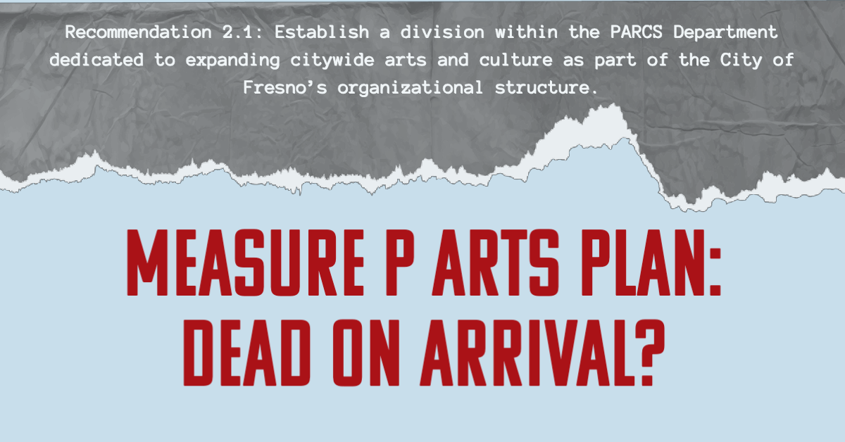 Proposed Fresno Cultural Arts Master Plan disses arts council